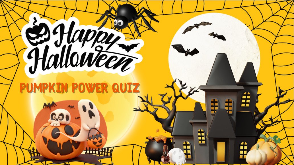 October 31st is Halloween! Themed Quiz: "Pumpkin Power Quiz".